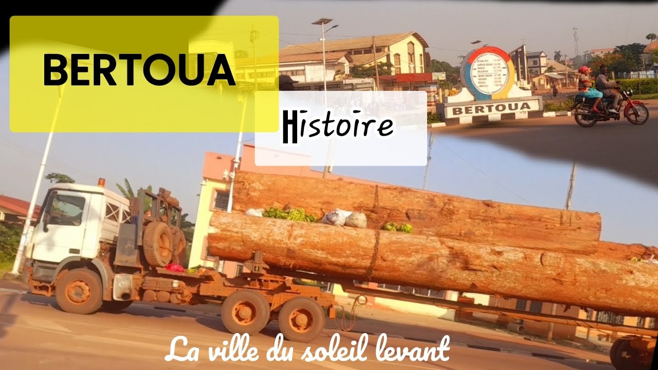 BERTOUA : La ville du soleil levant, Cameroun - YouTube