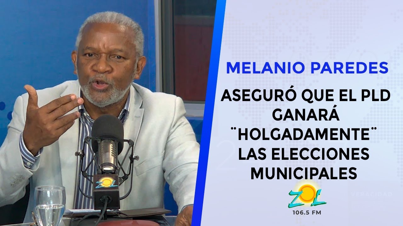 Melanio Paredes aseguró que el PLD ganará ¨holgadamente¨ las elecciones ...