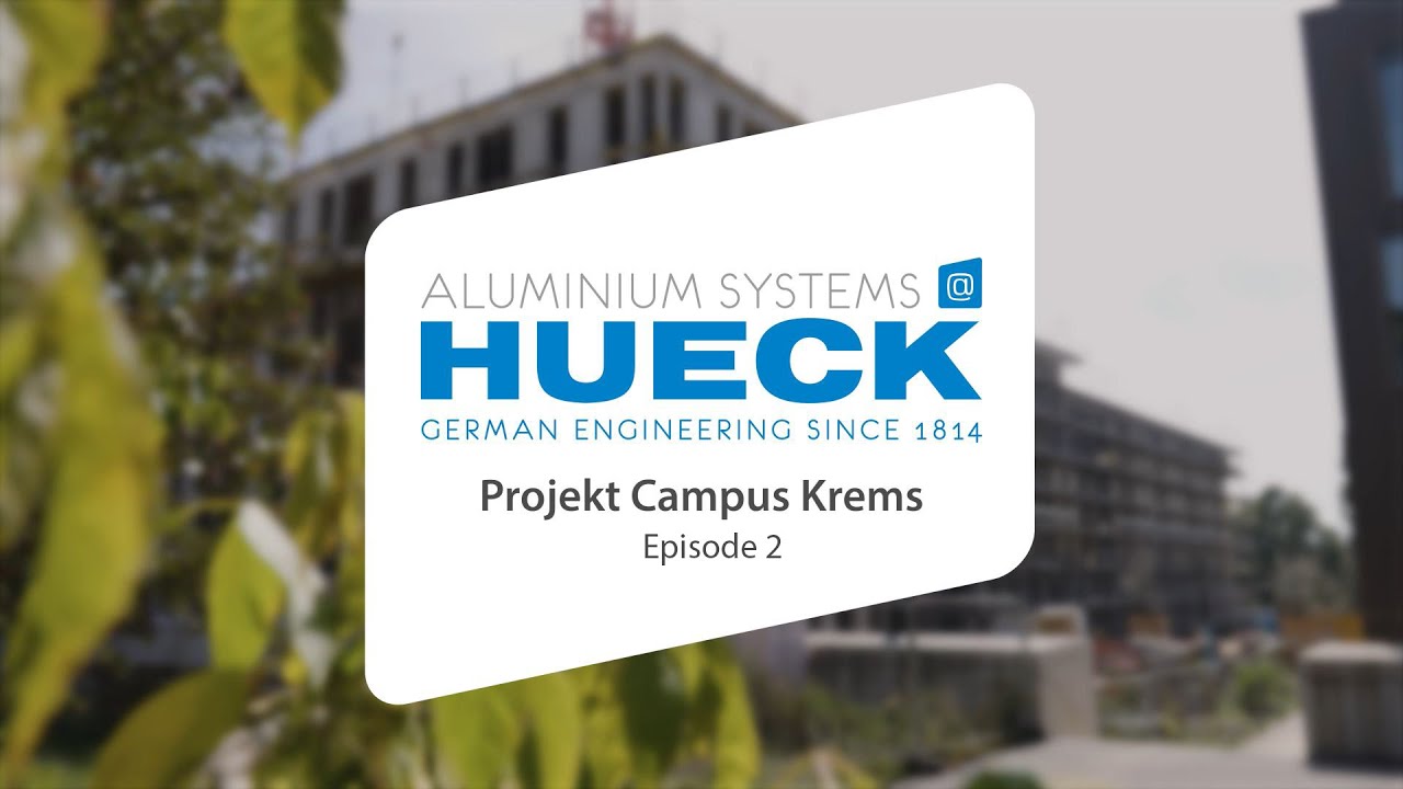 HUECK Referenzobjekt Campus Krems - Episode 2: Montage - YouTube