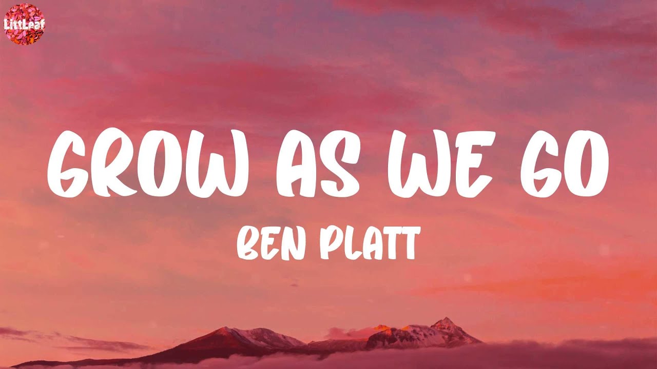 Ben Platt - Grow As We Go (feat. Sara Bareilles) (Lyrics) - YouTube