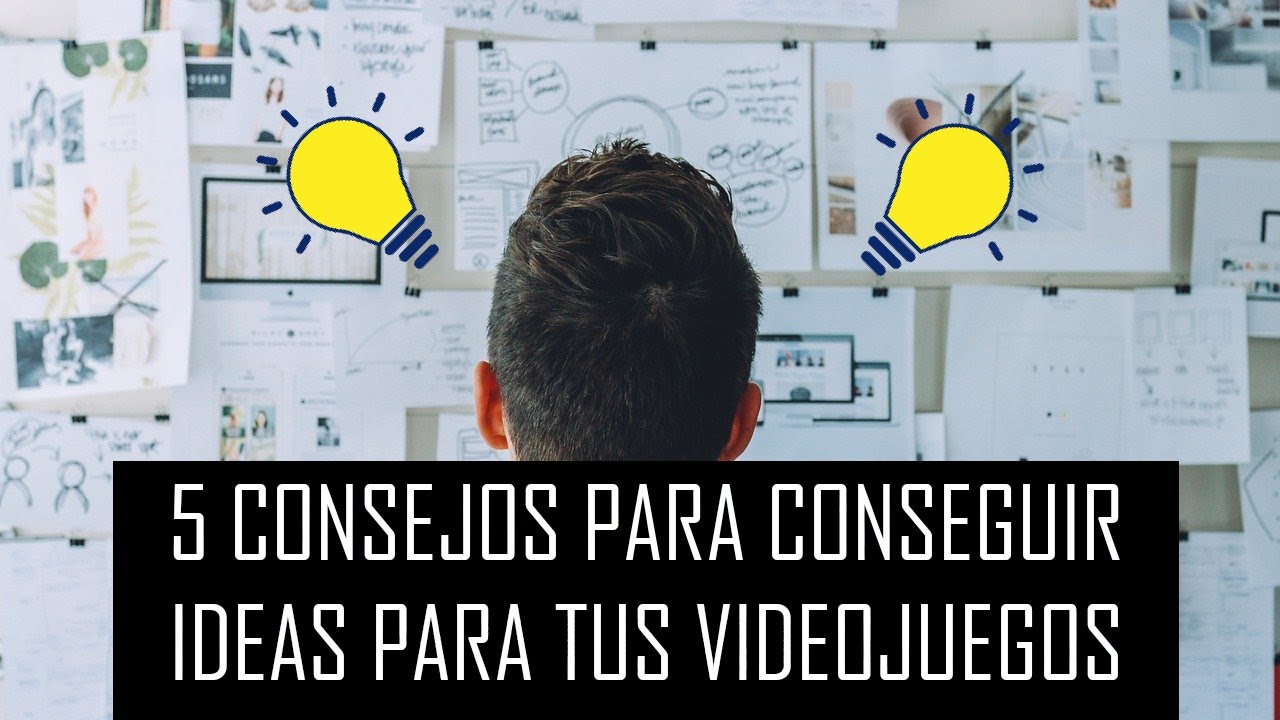 5 Consejos para conseguir ideas para tus videojuegos - YouTube