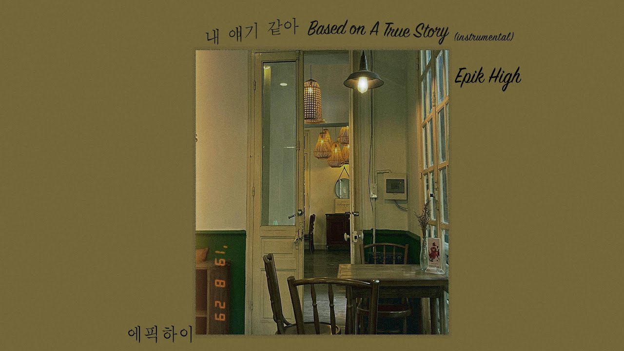 Epik High - Based on a True Story (Instrumental) - YouTube
