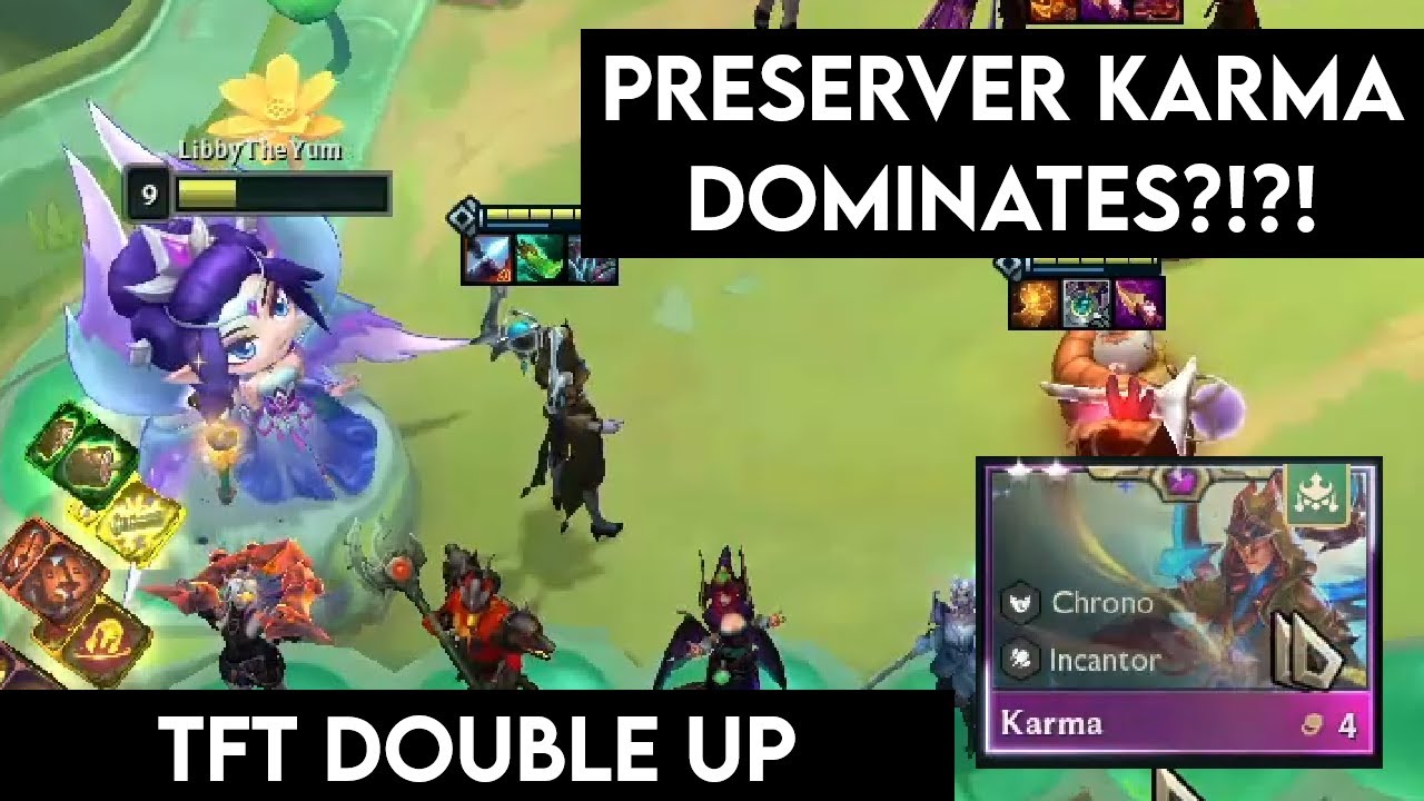 Preserver Karma dominates?! TFT Set 12 Double Up | DoctorLibby and ...
