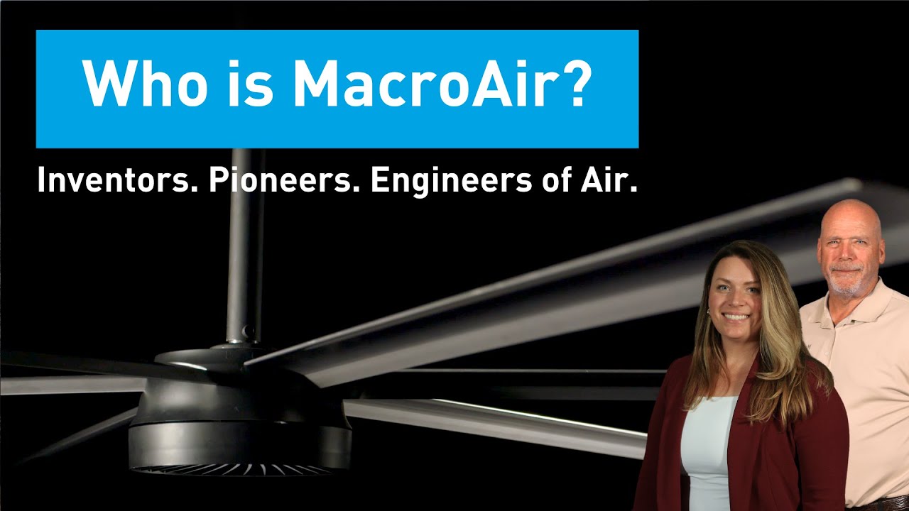 Who is MacroAir? | Inventors of the HVLS Fan - YouTube