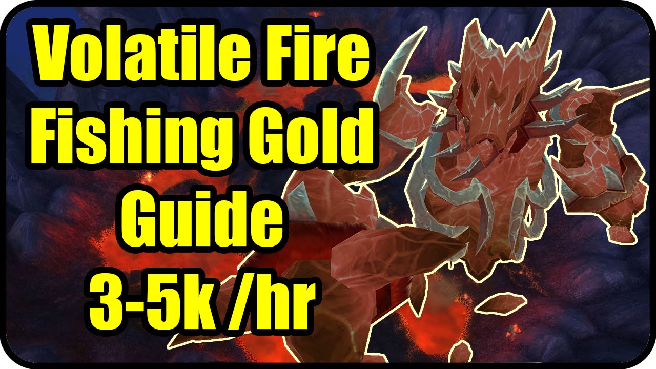 WoW Gold Farming Patch 6.2.4: Volatile Fire Gold Making - Fishing ...