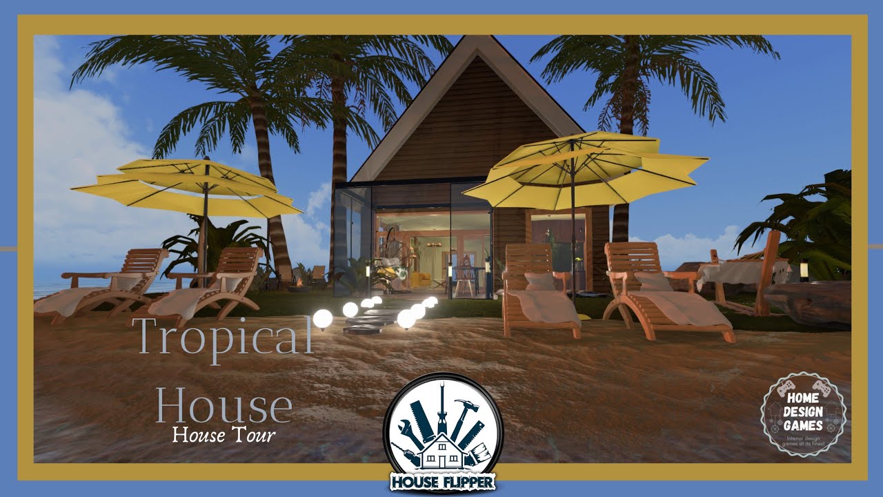 HOUSE FLIPPER|Tropical House Style 🏝 |House Tour - YouTube