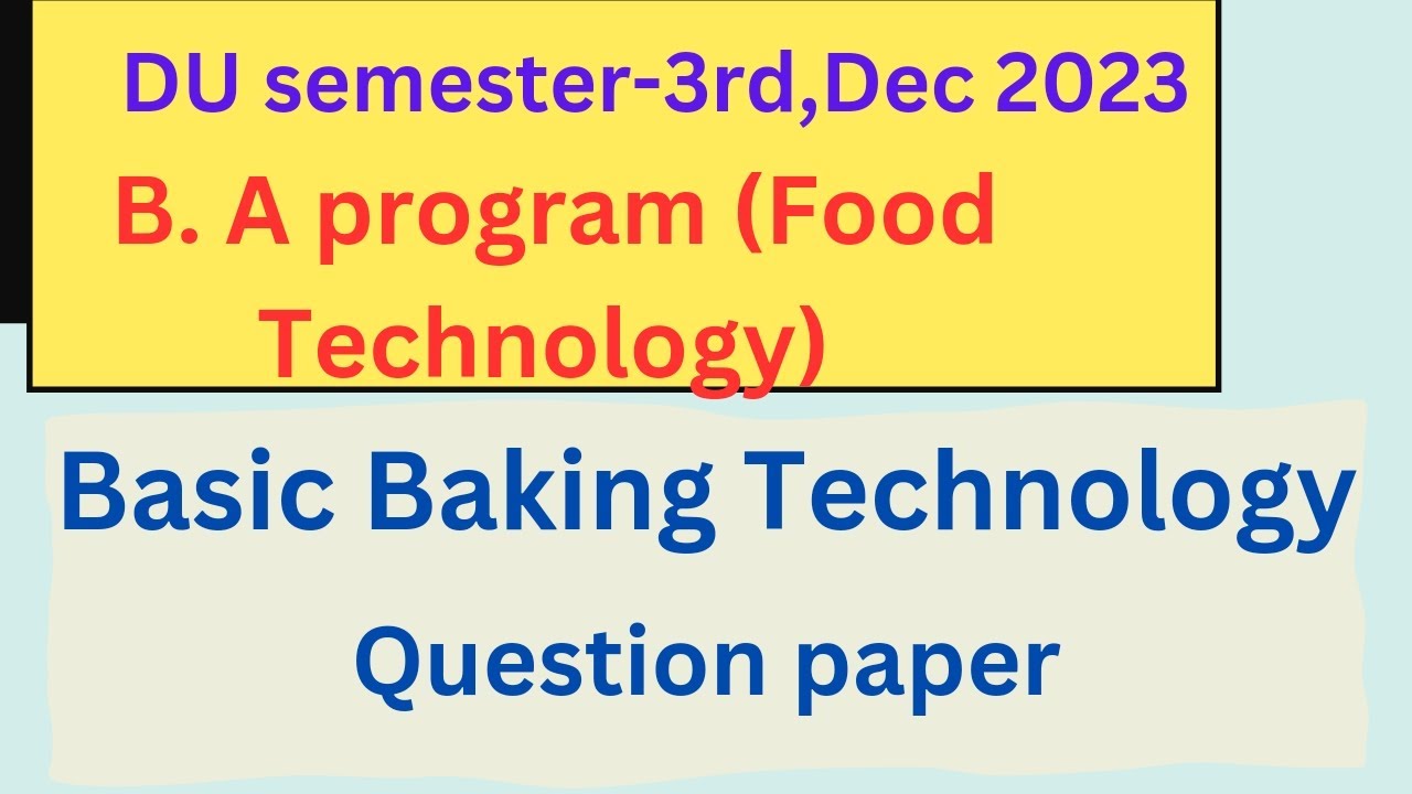 Food technology|| Basic Baking technology|| Food Technology Question ...
