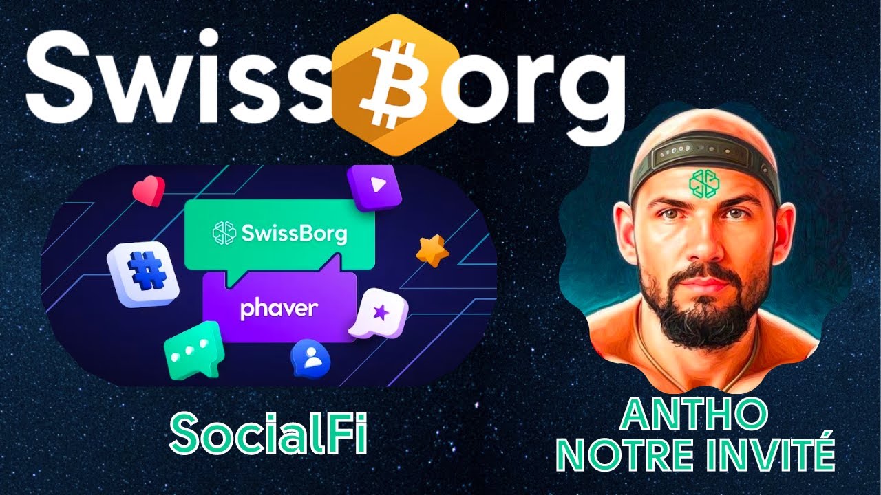 SwissBorg - Phaver : La SocialFi prochaine opportunité Alpha avec Anthony - YouTube