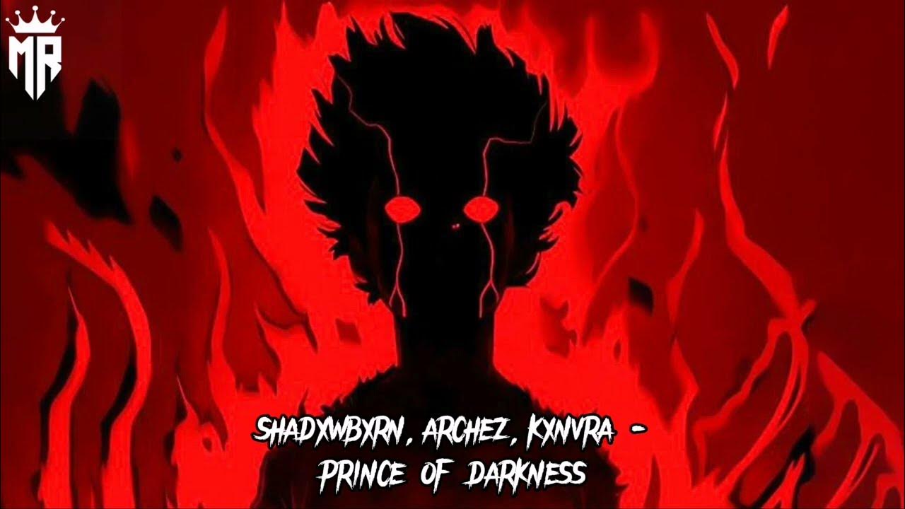 SHADXWBXRN,ARCHEZ,KXNVRA - PRINCE OF DARKNESS - YouTube
