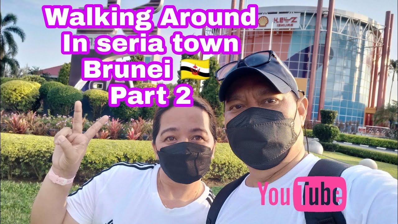 Walking Around In seria town Brunei Part 2 🙏🤗 - YouTube