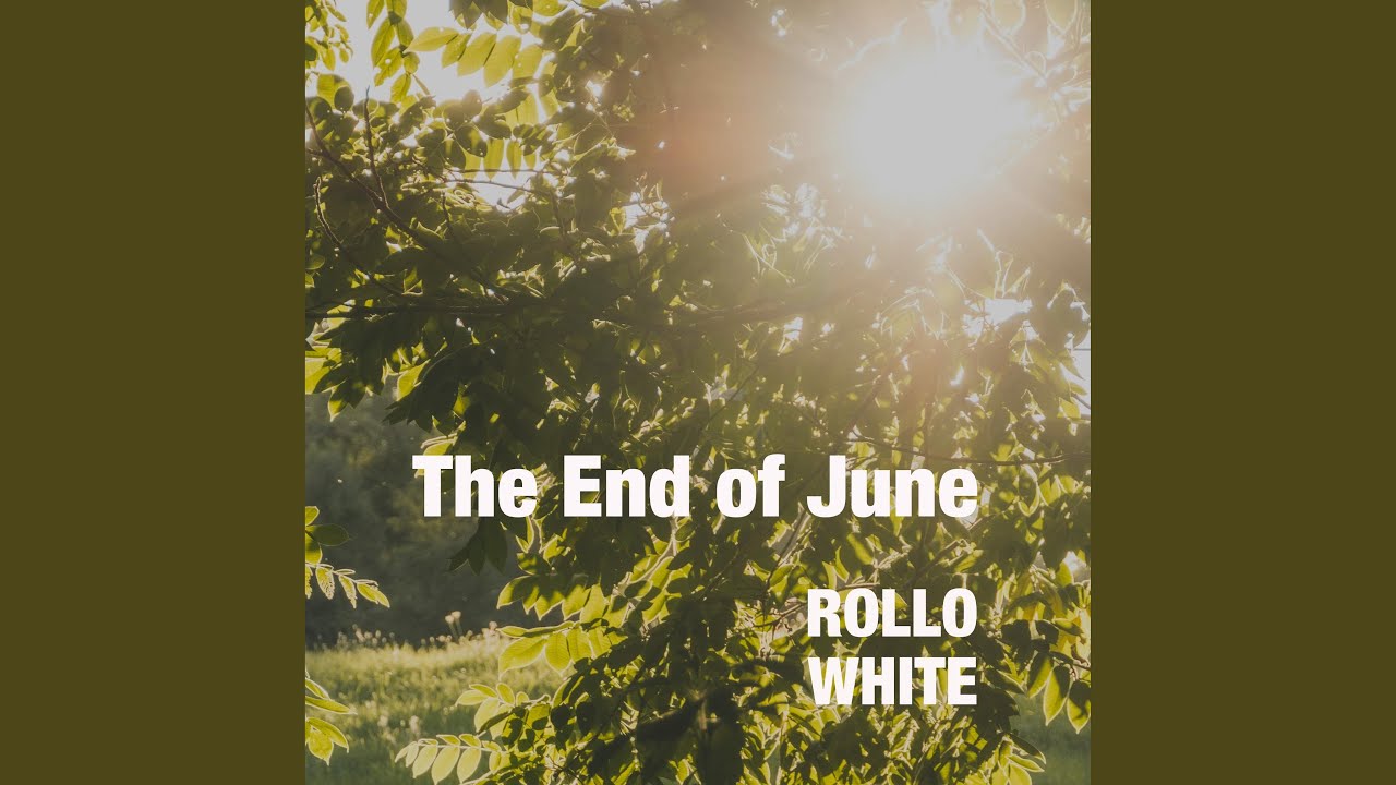 The End Of June - YouTube