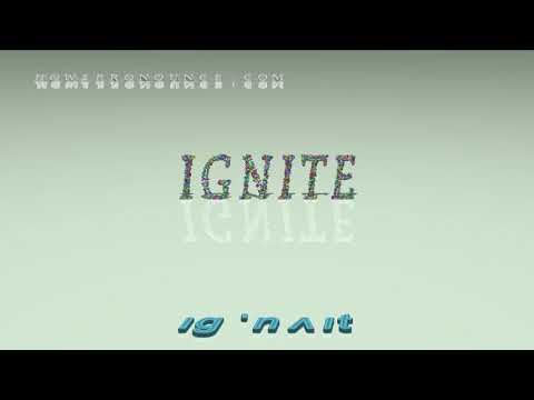 ignite - pronunciation + Examples in sentences and phrases - YouTube