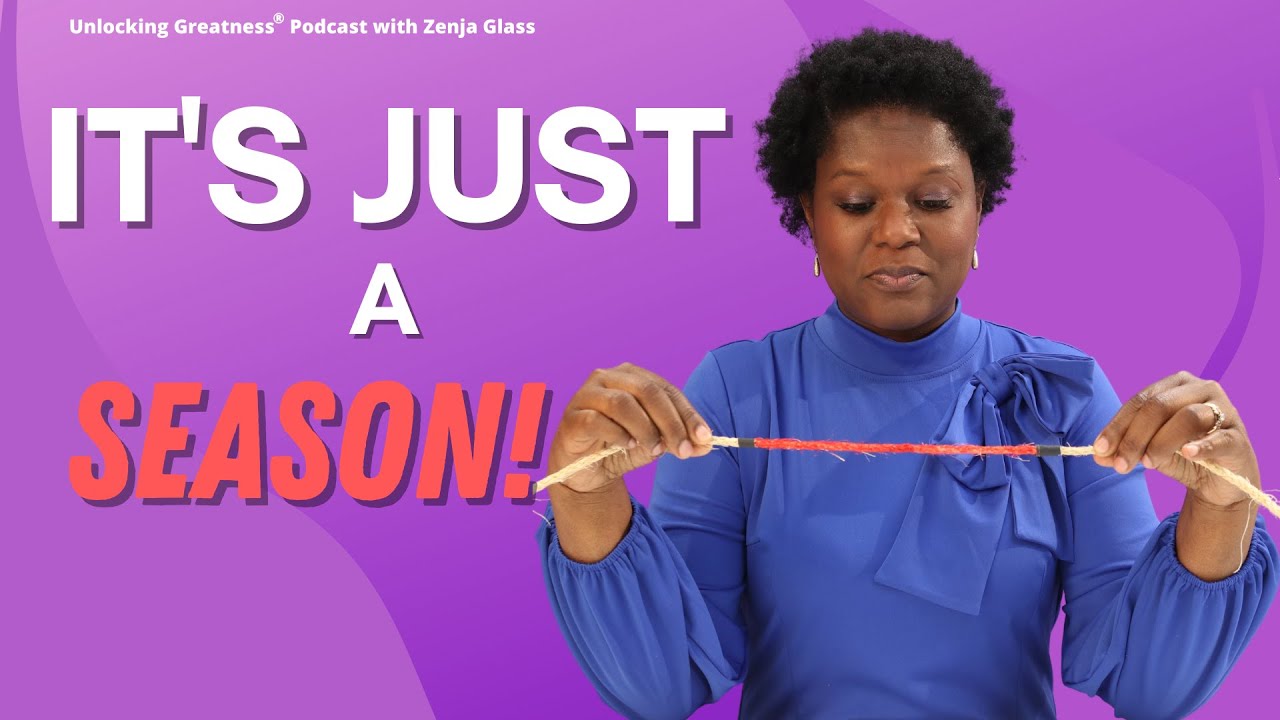 Unlocking Greatness Podcast with Zenja Glass. Episode #040: It's Just A ...