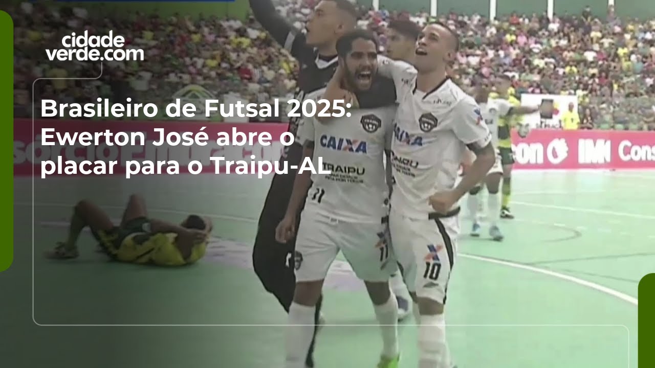 Brasileiro de Futsal 2025: Ewerton José abre o placar para o Traipu-AL ...