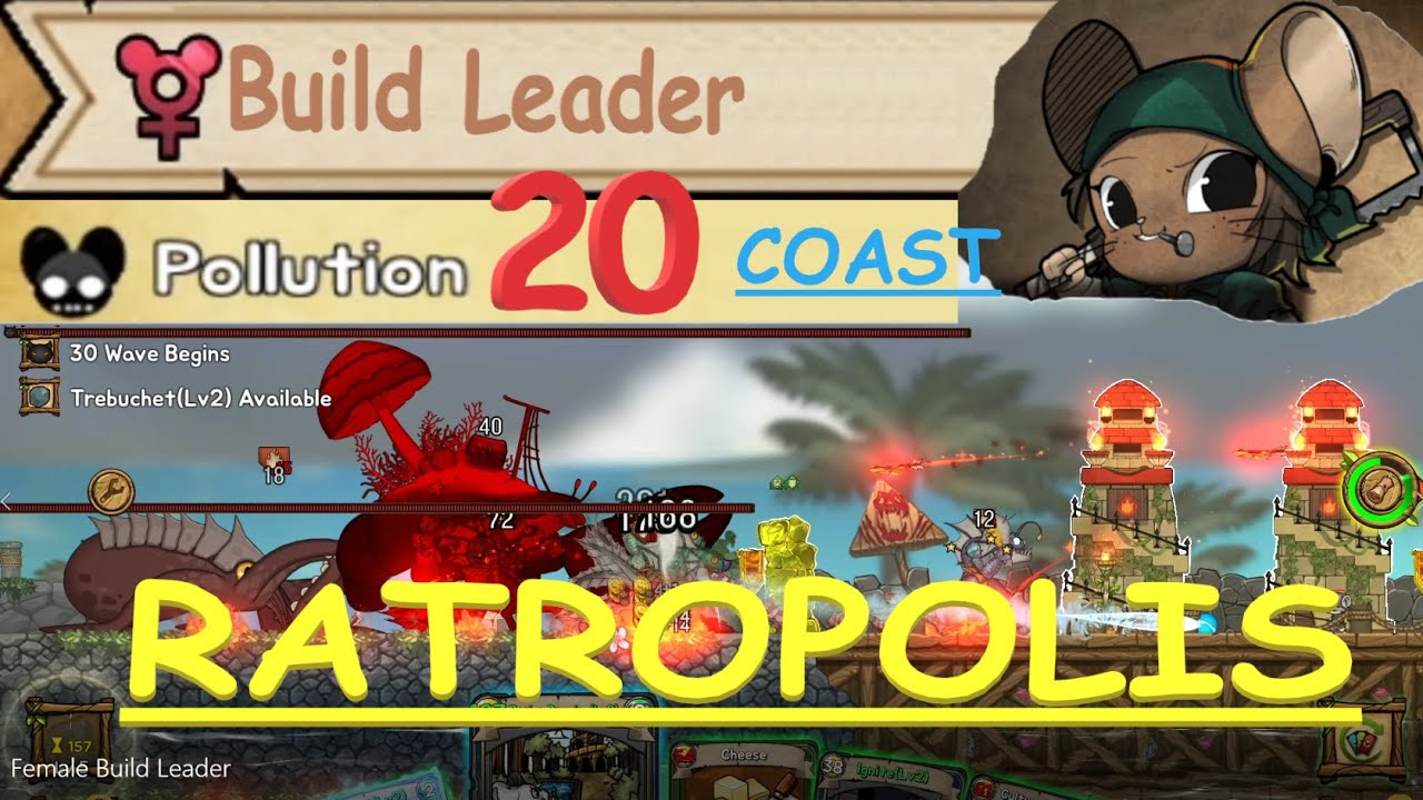 RATROPOLIS | Female Build Leader | Pollution 20 Coast | Flame Tower ...