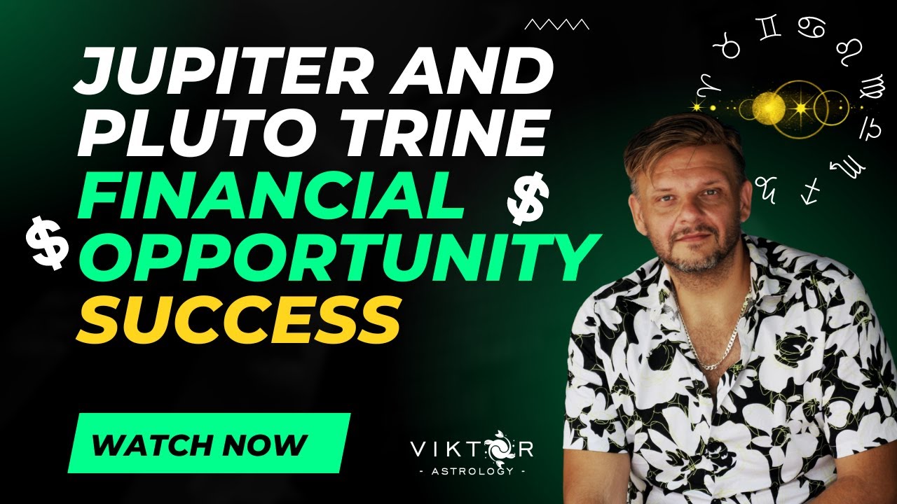 JUPITER AND PLUTO TRINE - FINANCIAL OPPORTUNITY, SUCCESS - YouTube