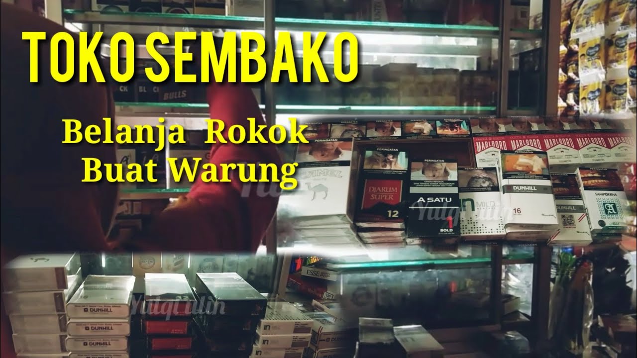 BELANJA ROKOK BUAT ISI WARUNG //TOKO SEMBAKO - YouTube