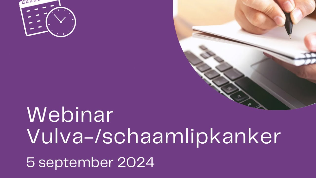Webinar Olijf: Vulvakanker/schaamlipkanker: wat is het & wat zijn de ...