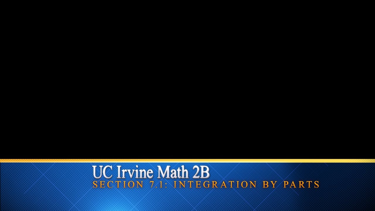 UC Irvine Math 2B Section 7.1 - YouTube
