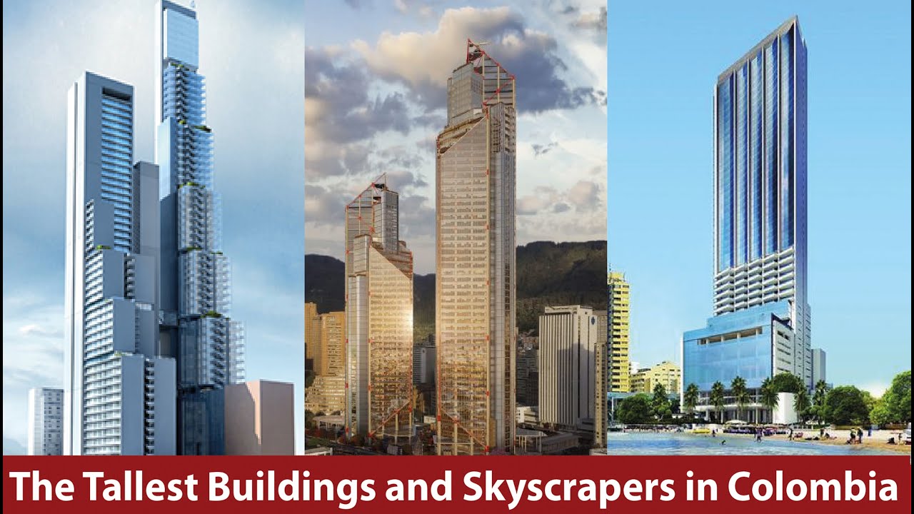 The Tallest Buildings and Skyscrapers in Colombia - YouTube