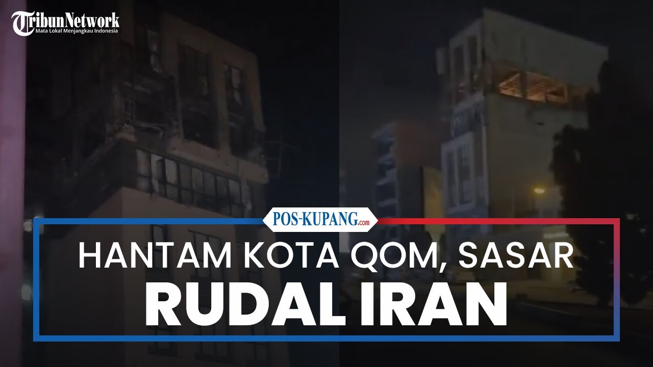 Gelombang Serangan Baru Israel, Hantam Kota Qom Iran untuk Sasar ...