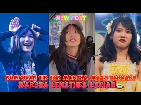 Kumpulan Tik Tok. Marsha Lenathea Lapian - Terbaru JKT48-NEW POST - YouTube