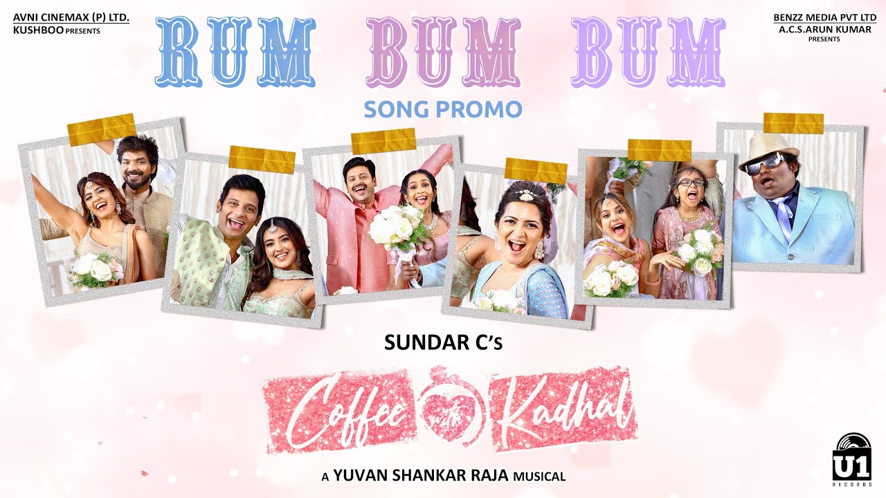Rum Bum Bum - Promo | Coffee With Kadhal | Sundar C | Ilaiyaraaja ...