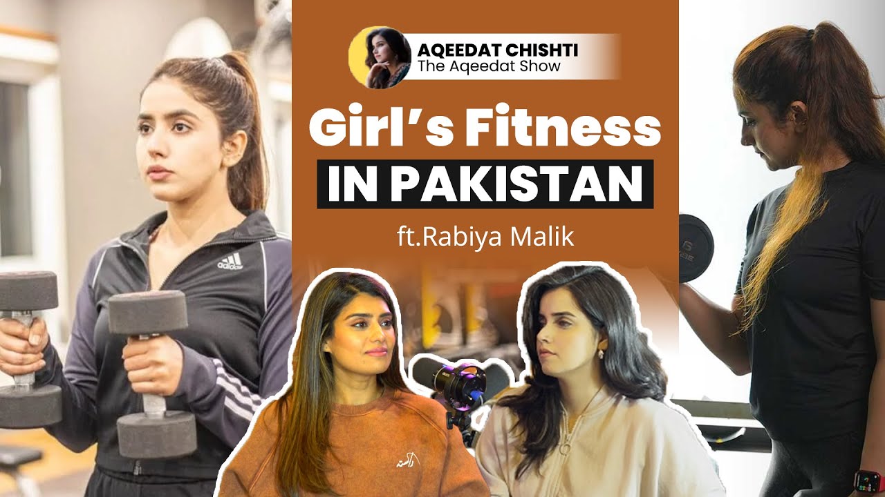 Fitness For Pakistani Girls! ft- Rabiya Malik | The Aqeedat Show - YouTube