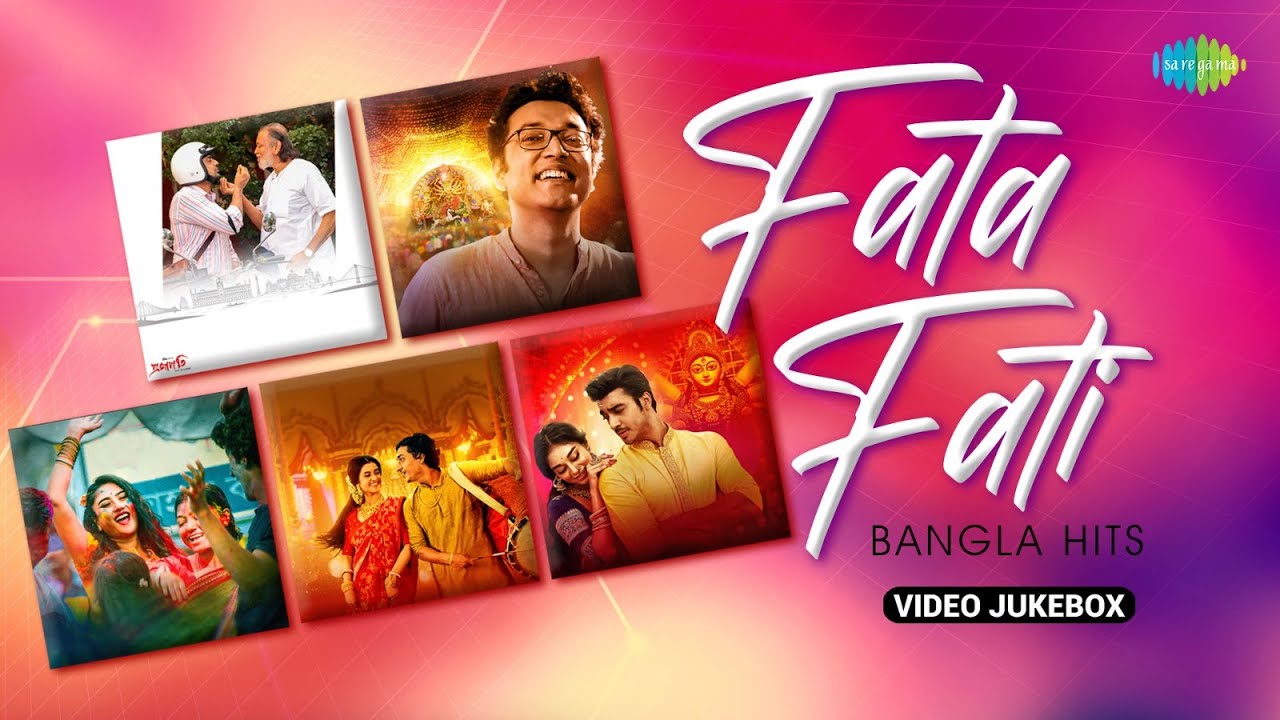 FataFati Bangla Hits | All Time Bengali Hit Songs | Latest Bengali ...