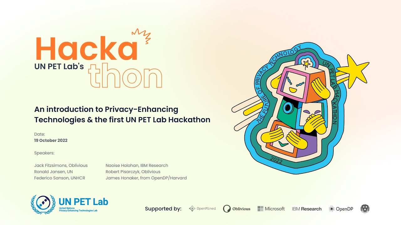 An introduction to Privacy Enhancing Technologies & the first UN PET Lab Hackathon - YouTube