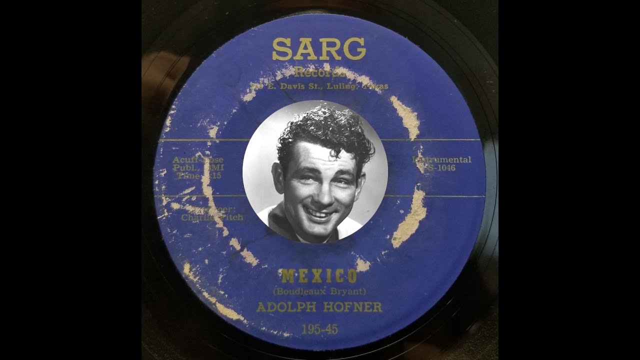 TEXAS DANCEHALL STANDARDS: Adolph Hofner / Mexico/ Sarg 195 / 1961 ...