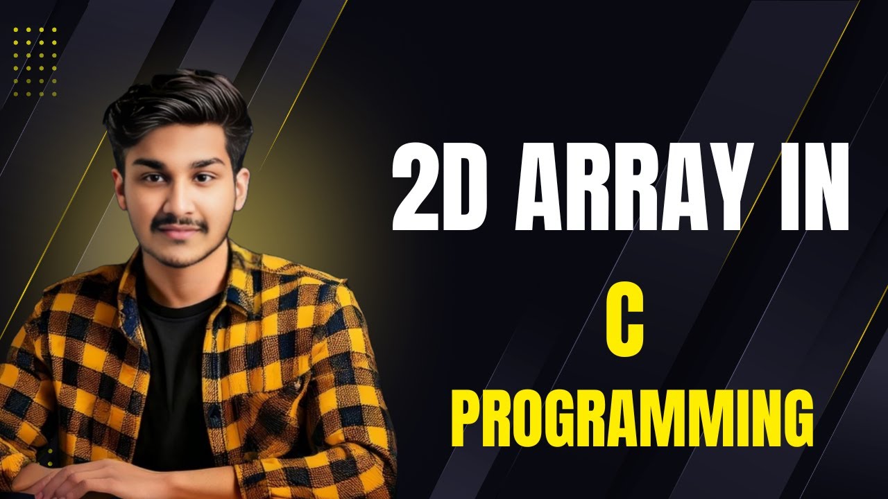 2D Arrays in C Programming | Matrix Representation & Examples ...