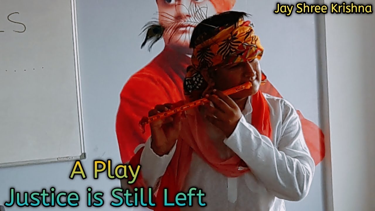 JUSTICE IS STILL LEFT | A Play | Learnings from Shree Krishna | Jay ...