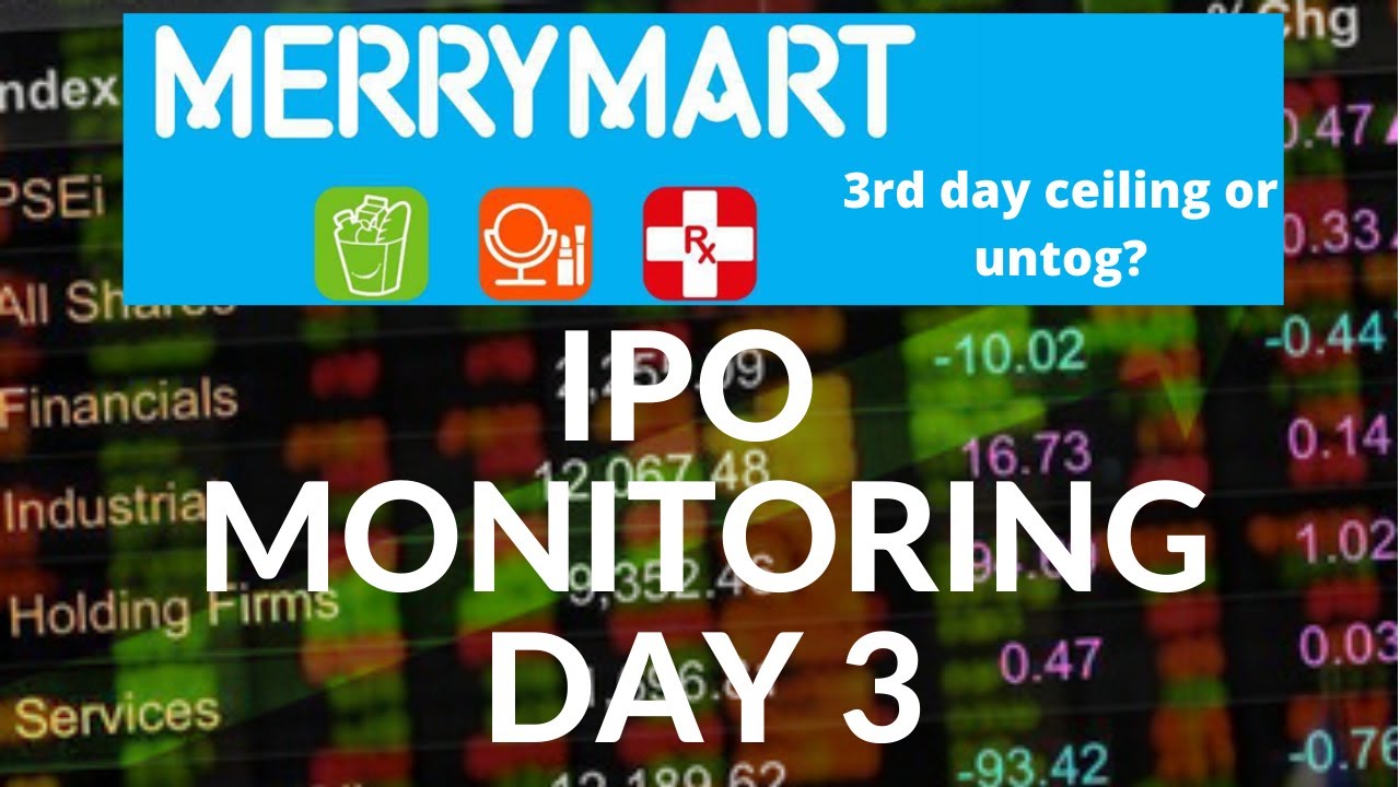 IPO Monitoring Day 3 - MerryMart Consumer Corp | Philippine Stock ...
