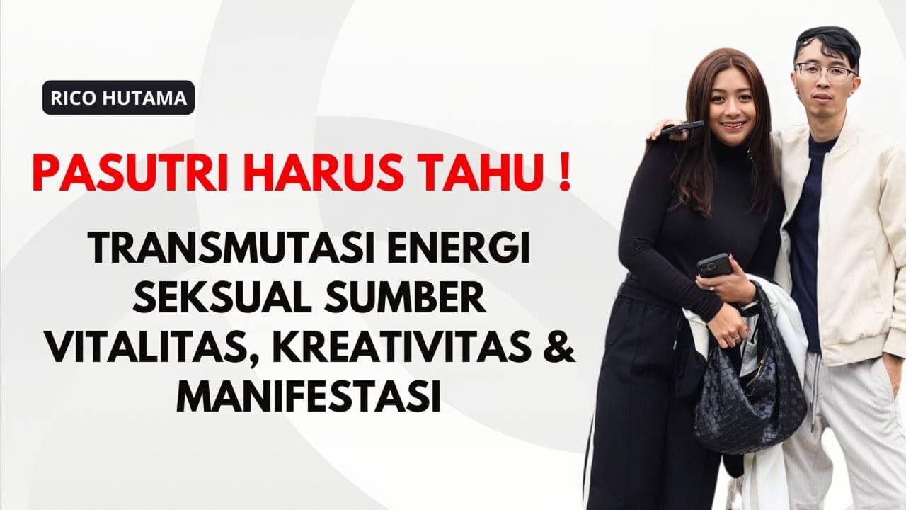 PASUTRI HARUS TAHU TRANSMUTASI ENERGI SEKSUAL !! - RICO HUTAMA - YouTube