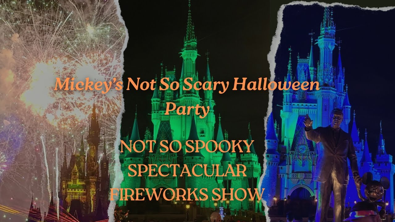 Disney’s Not So Spooky Spectacular Fireworks Mickey’s Not So Scary ...