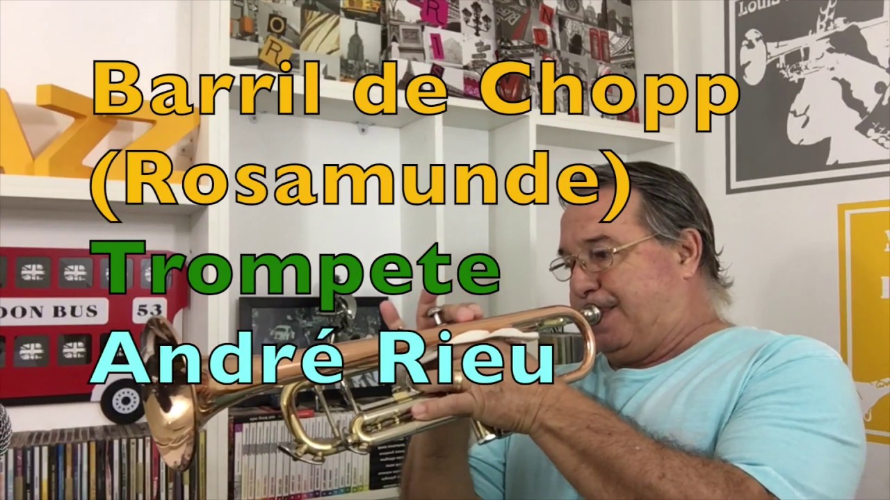 Barril De Chopp (Rosamunde) Trompete André Rieu - YouTube