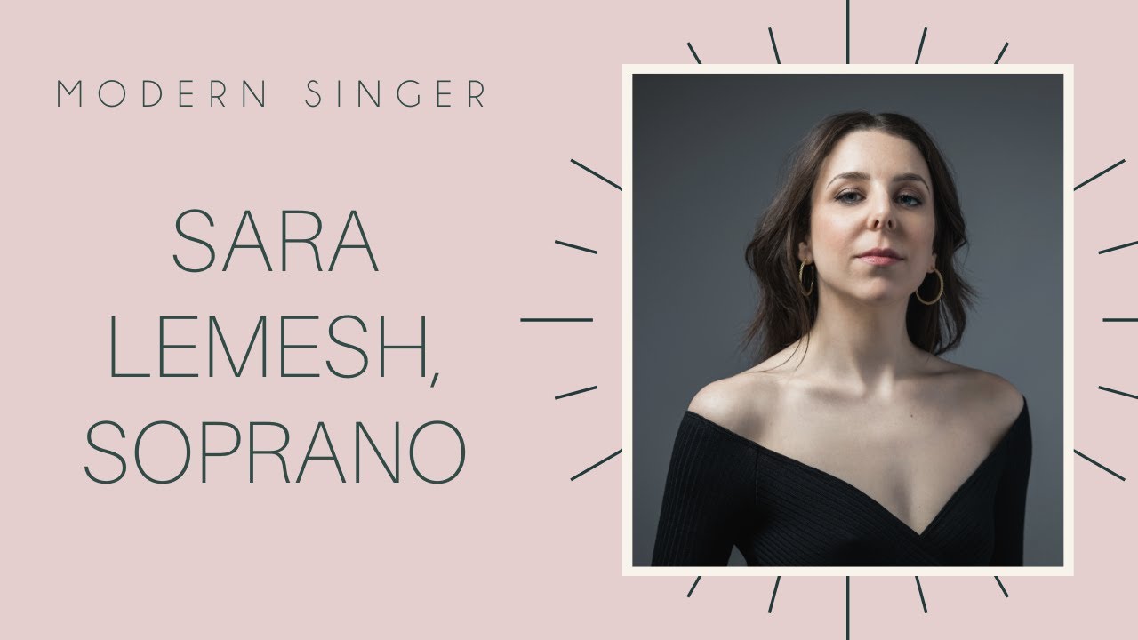 Modern Singer Artist Feature: Sara LeMesh, Soprano - YouTube
