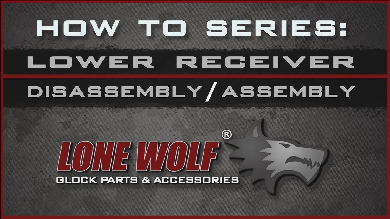 Lone Wolf: Lower Receiver Disassembly and Reassembly for Glock - YouTube