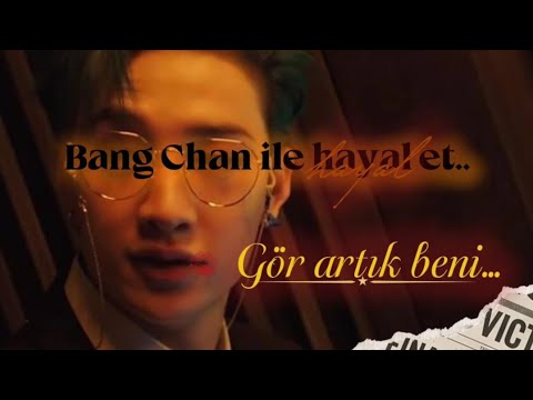 Bang Chan ile hayal et \
