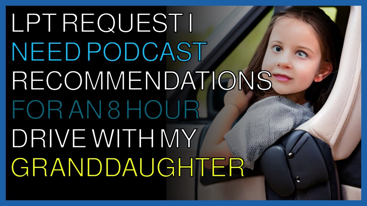 You should know | Need podcast recommendations for an 8 hour drive with ...