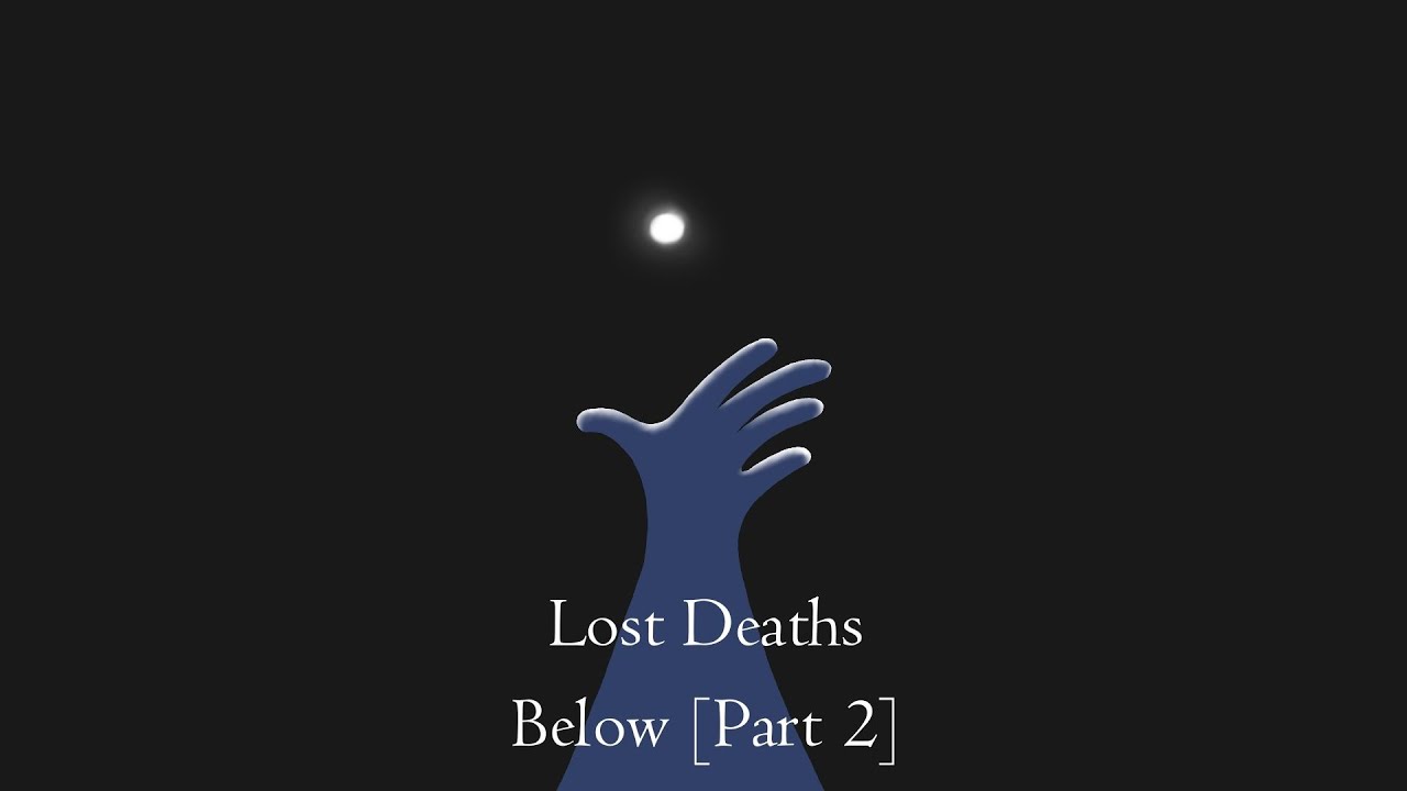 Lost Deaths | BELOW [Part 2] - YouTube