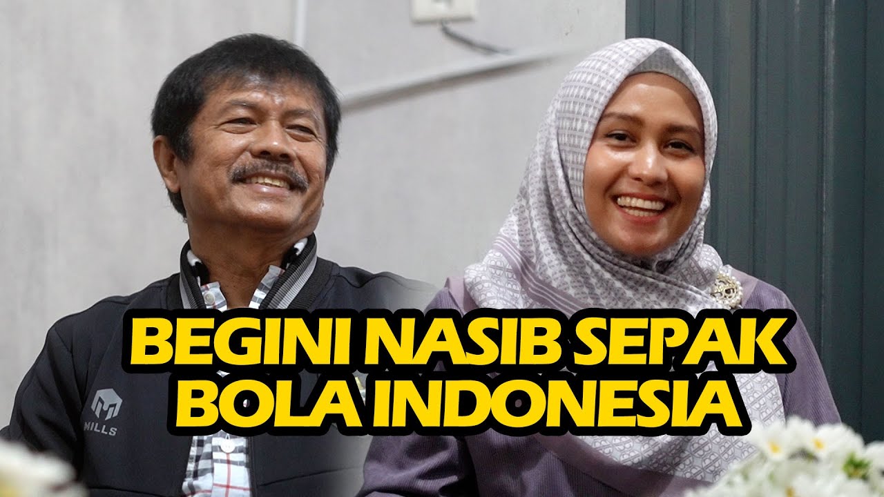 COACH INDRA SJAFRI : INI DIA PENENTU MASA DEPAN BOLA INDONESIA !! 🔥🔥🔥 ...