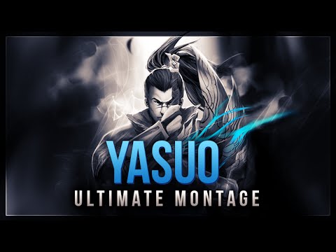 Ultimate Yasuo Montage \