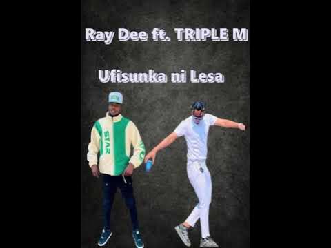 Ray Dee ft. TRIPLE M - Ufisunka ni Lesa - YouTube