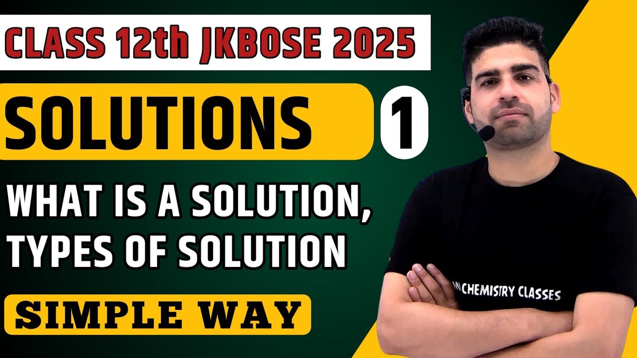 What is a Solution and Types of Solutions- SOLUTIONS 01 | JKBOSE 12th ...