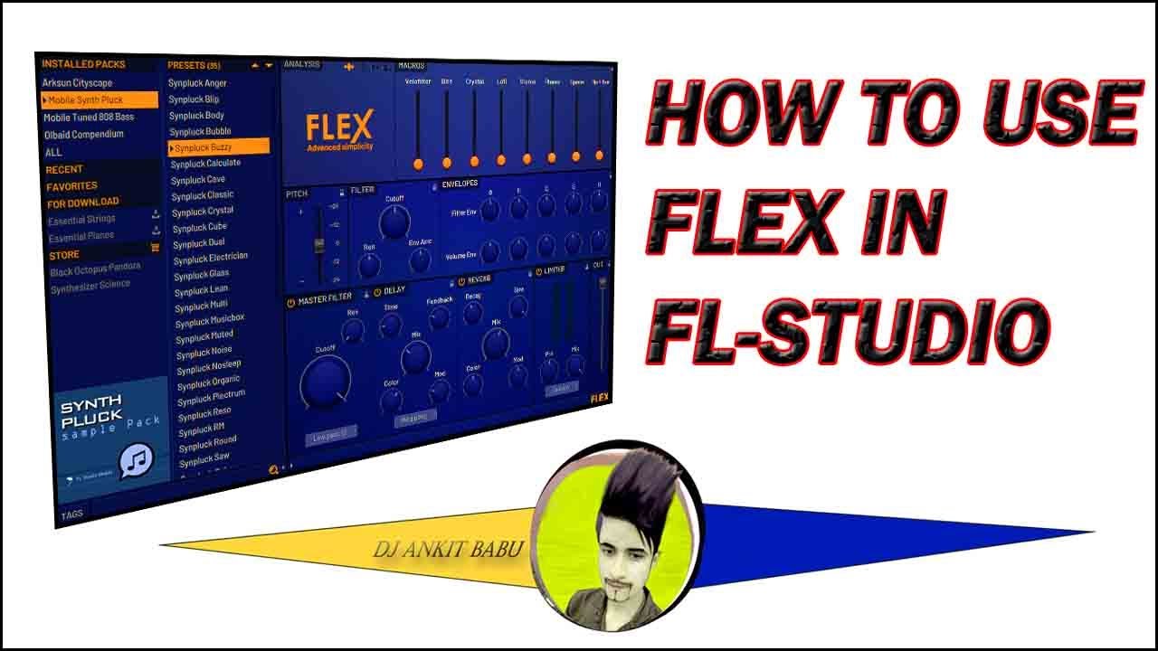 HOW TO USE #FLEX IN FL-STUDIO||[DJ-ANKIT[|| - YouTube