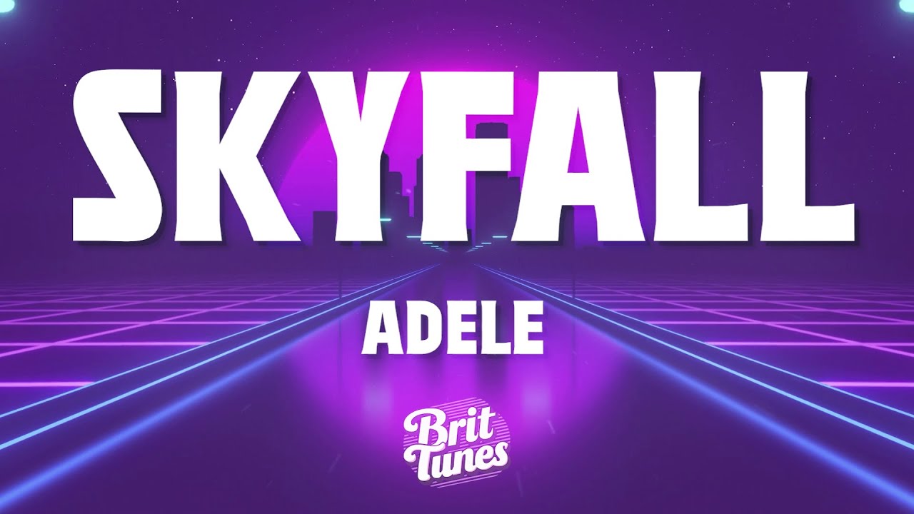 Adele - Skyfall (Lyrics) - YouTube