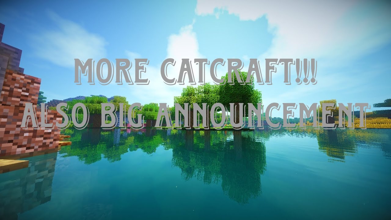 CatCraft ep. 7 | CHANNEL UPDATE AND CATCRAFT! - YouTube