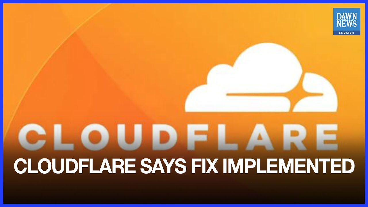 Cloudflare says Fix Implemented, Issue Resolved After Global Outage ...